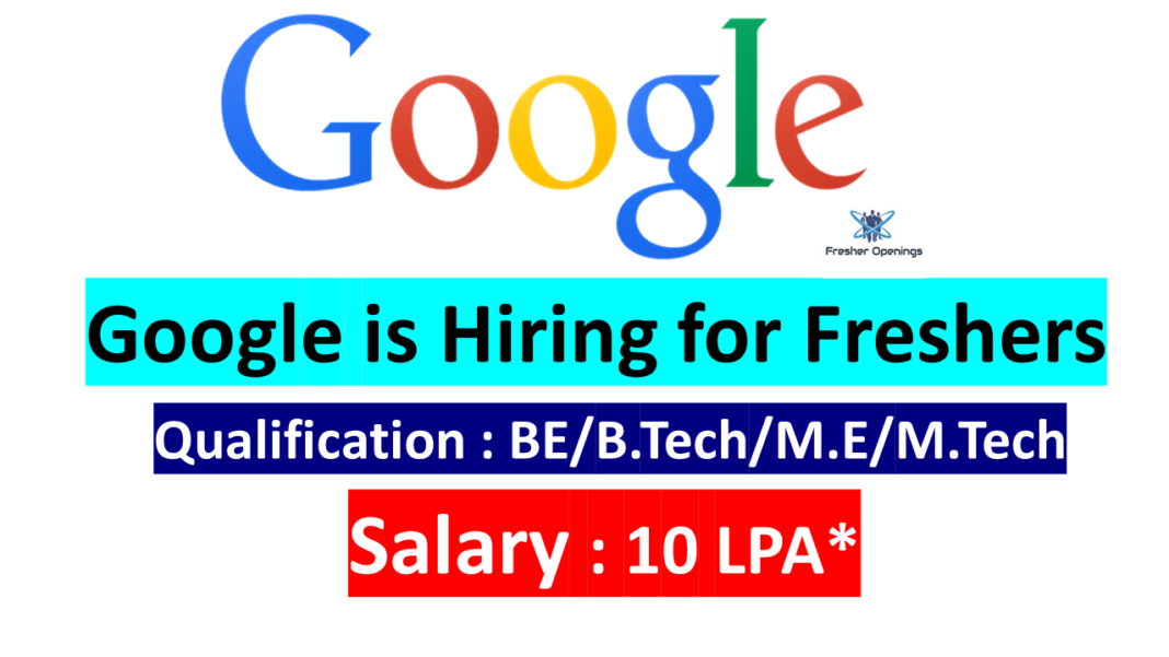 Google Recruitment for Freshers 2022 : Hiring as DataCenters