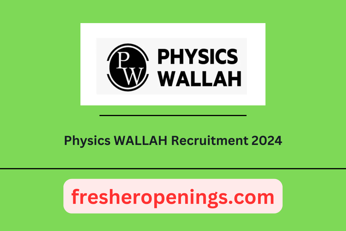 Physics Wallah Internship Drive 2024 : Hiring Freshers| Stipend-up to 3 ...