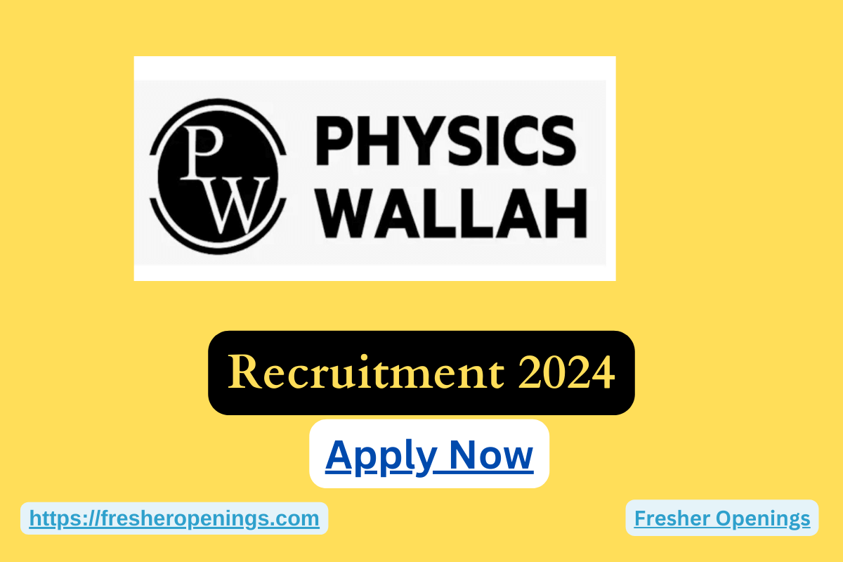Physics Wallah Careers Off Campus Drive 2024 : Hiring Freshers as Associate | Apply Now