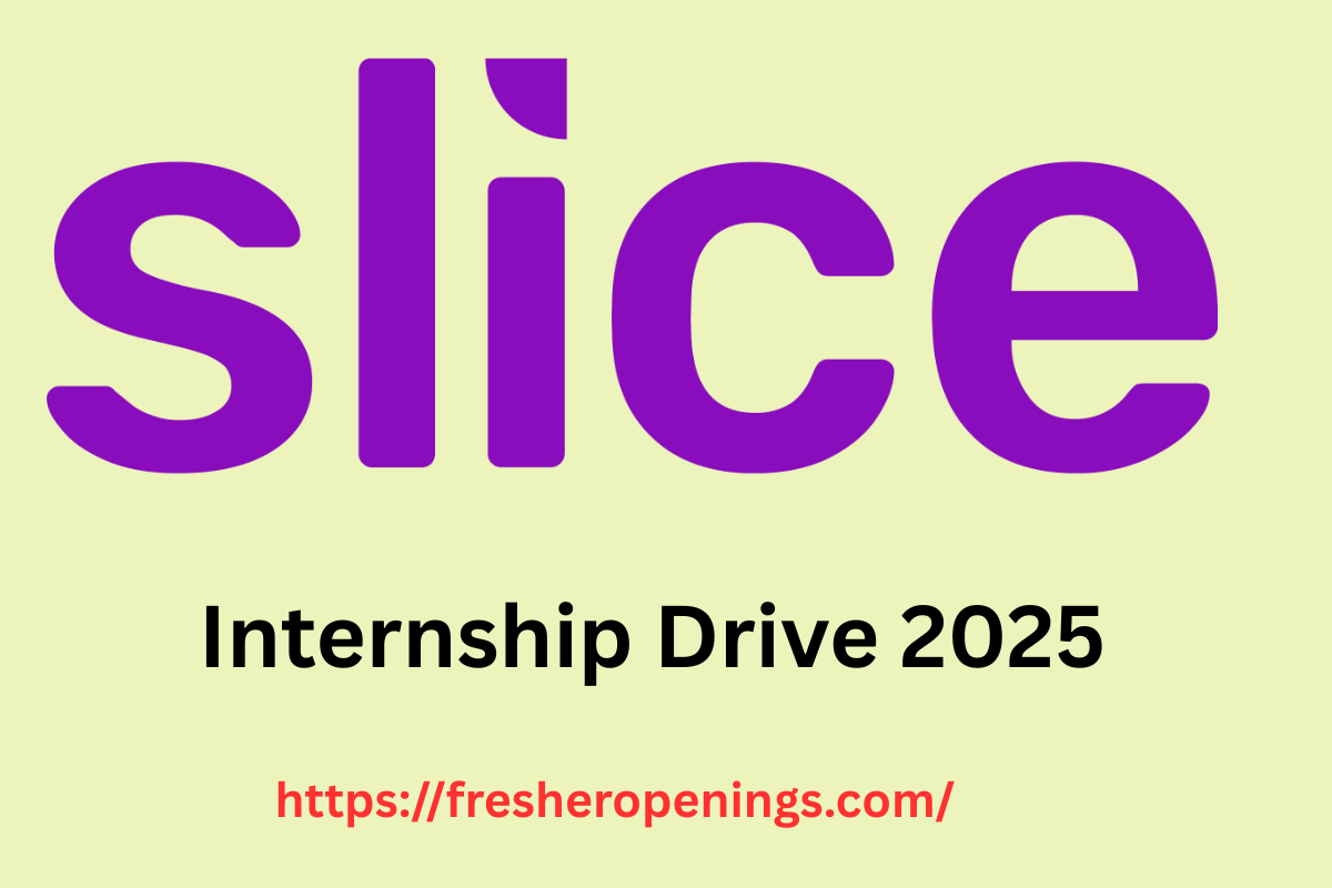 Slice Internship 2025 : Mass Internship Program for freshers as AI Design Intern| Apply Right Now