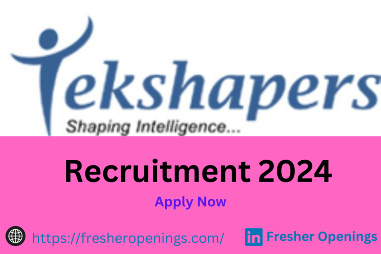 Tekshapers Software Walk-in Drive 2024 : Hiring For Fresher